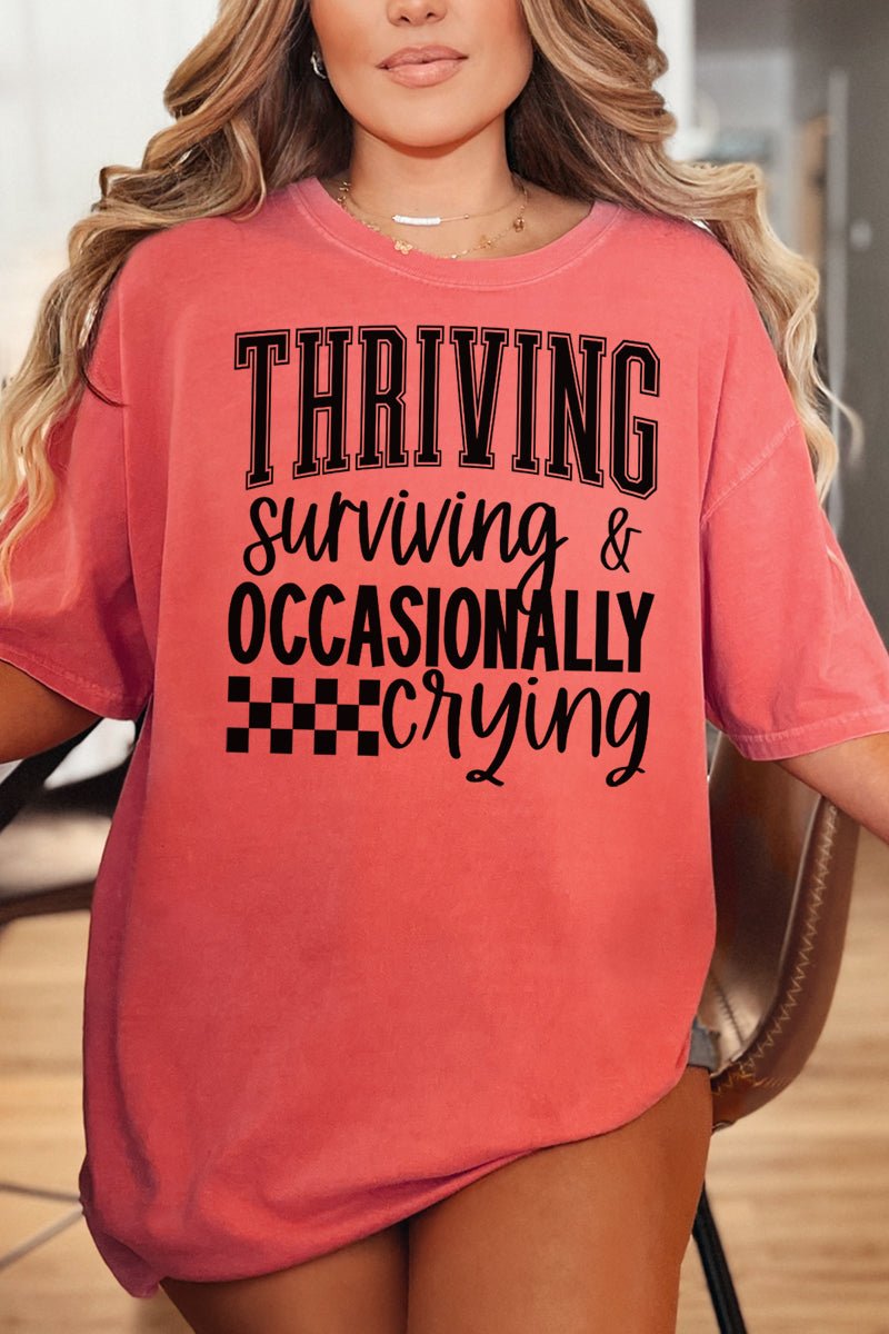 Thriving, Surviving, Crying Comfort Colors Adult Ring-Spun Cotton Tee ...