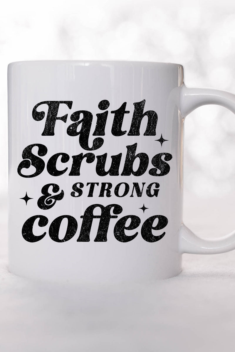 Faith, Scrubs, And Strong Coffee Ceramic Mug | Wholesale Accessory Market