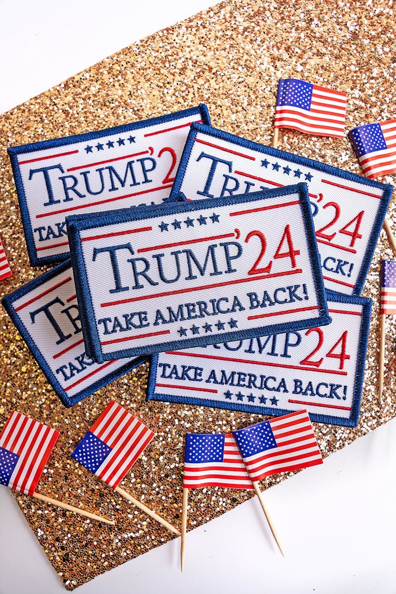 Trump '24 Take America Back! Embroidered Patch | Wholesale Accessory Market