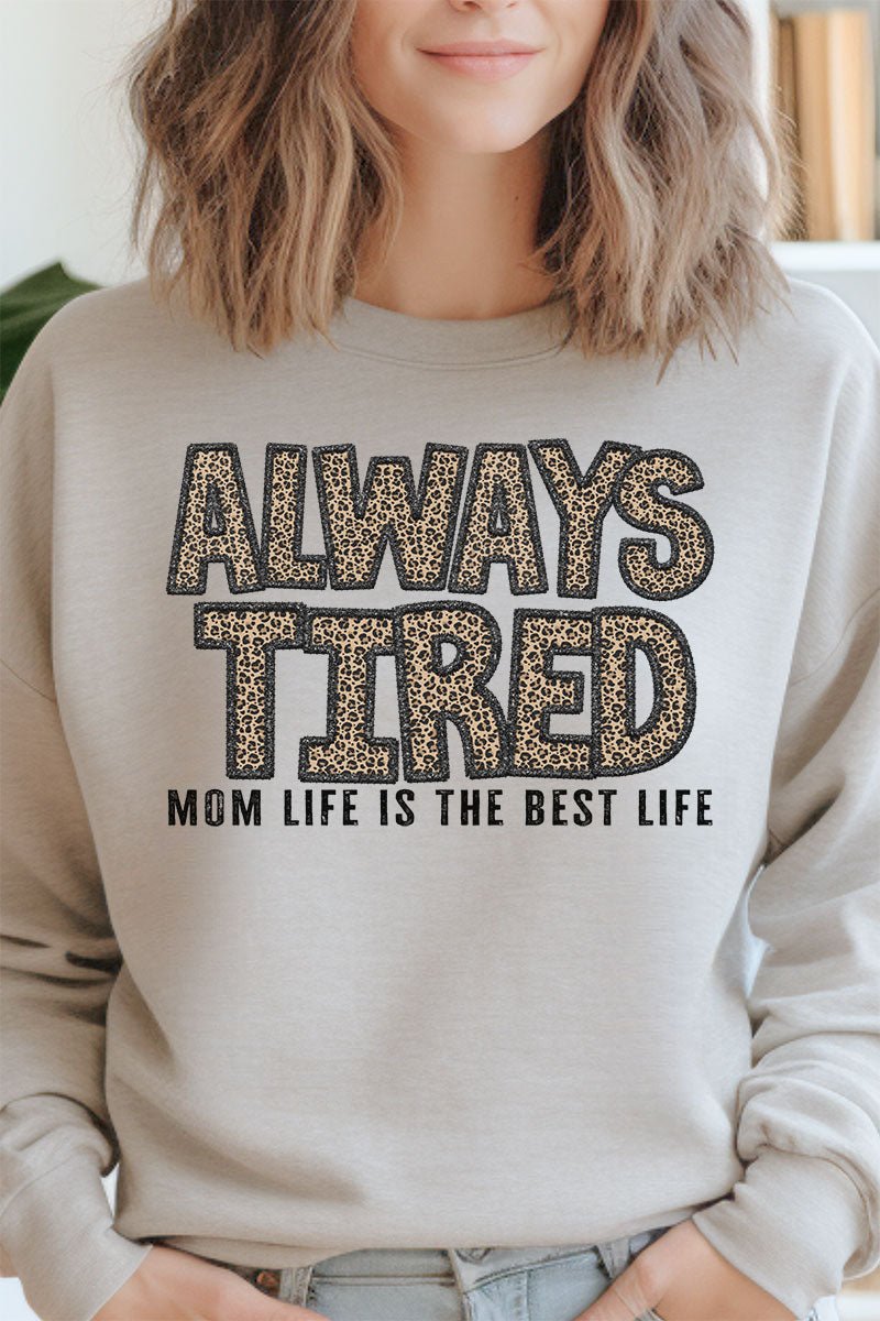 Always Tired Mom Life Unisex NuBlend Crew Sweatshirt | Wholesale ...