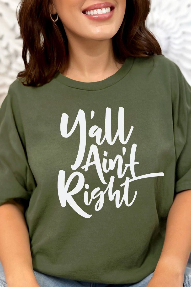 Y'all Ain't Right Combed Cotton T-Shirt | Wholesale Accessory Market